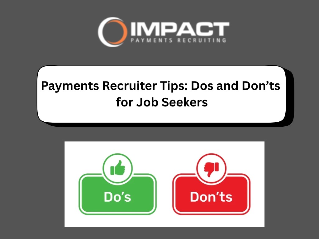 Payments Recruiter Tips: Dos and Don’ts for Job Seekers